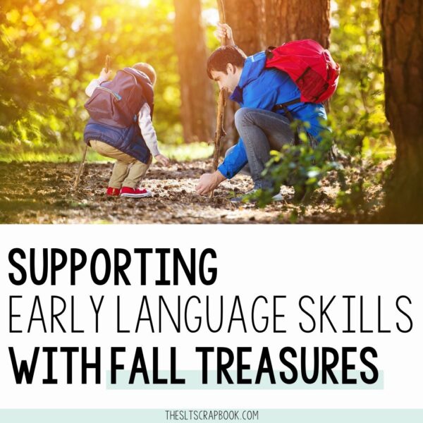 Supporting Early Language Skills with Fall Treasures - The SLT Scrapbook